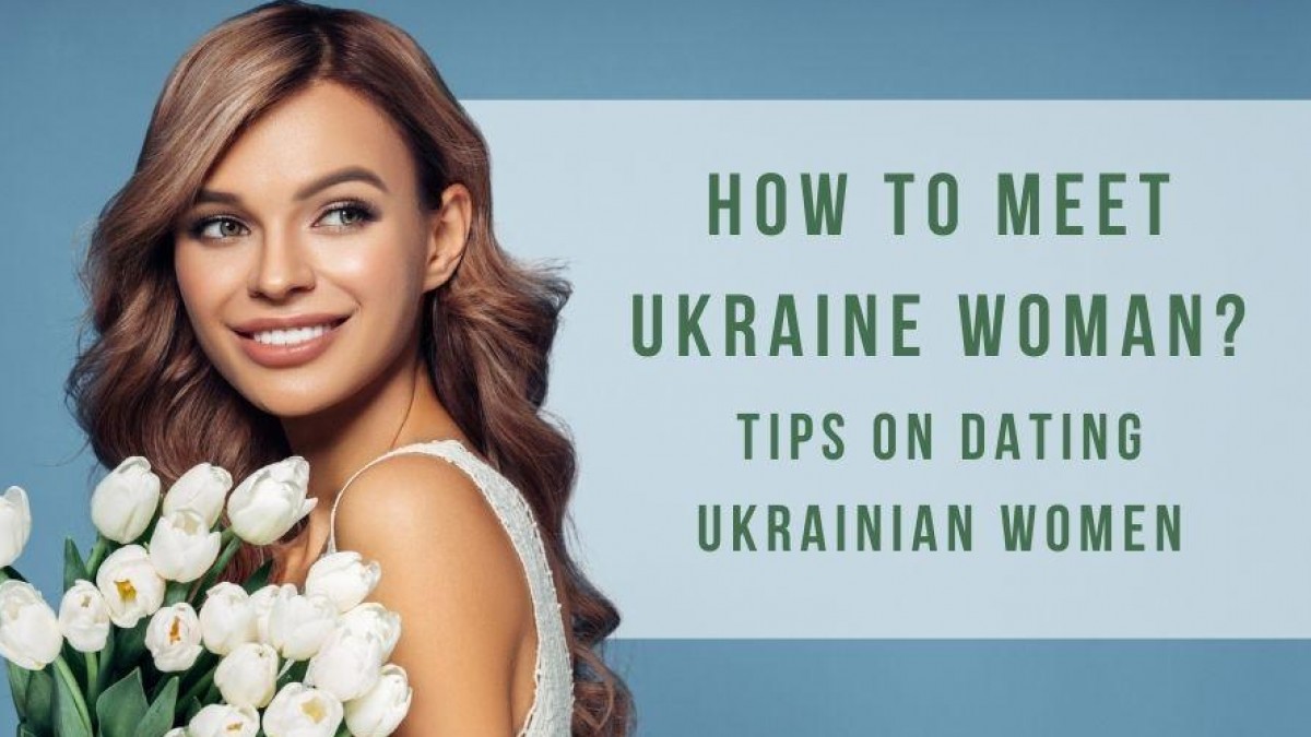 Meet Women From Ukraine